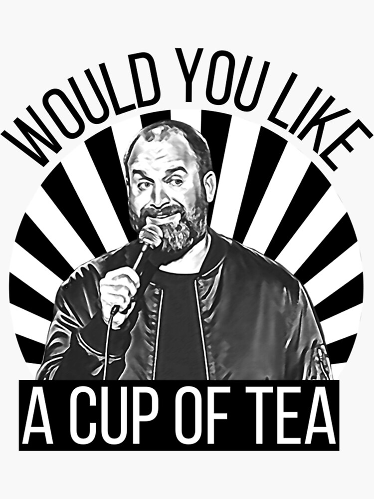 "Would you like a cup of tea - Tom Segura" Sticker for Sale by ...