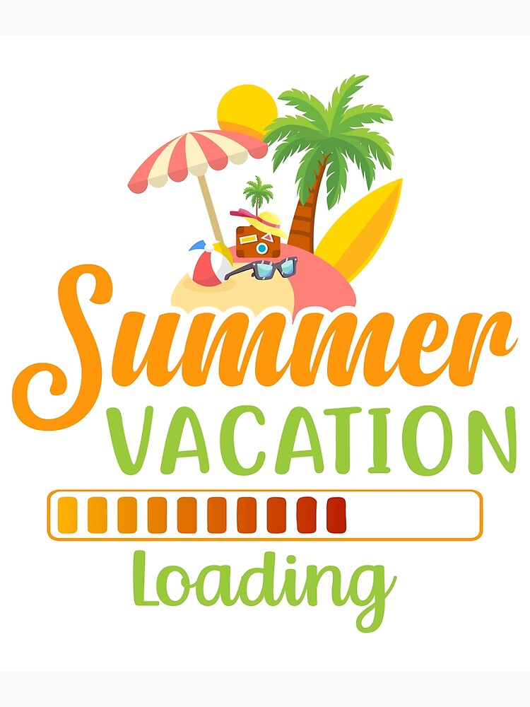 "Summer Vacation Loading t shirt design" Poster for Sale by ...