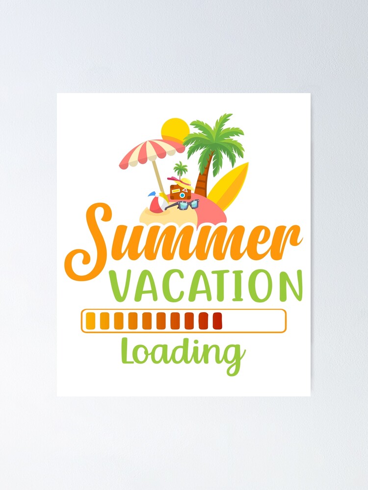 "Summer Vacation Loading t shirt design" Poster for Sale by ...