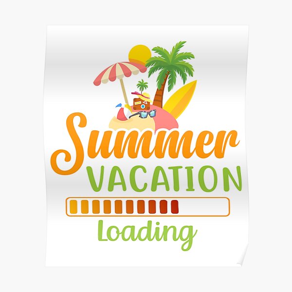 "Summer Vacation Loading t shirt design" Poster for Sale by ...