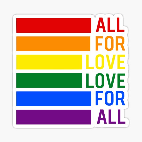 "Pride Rainbow Flag All For Love Love For All" Sticker for Sale by ...