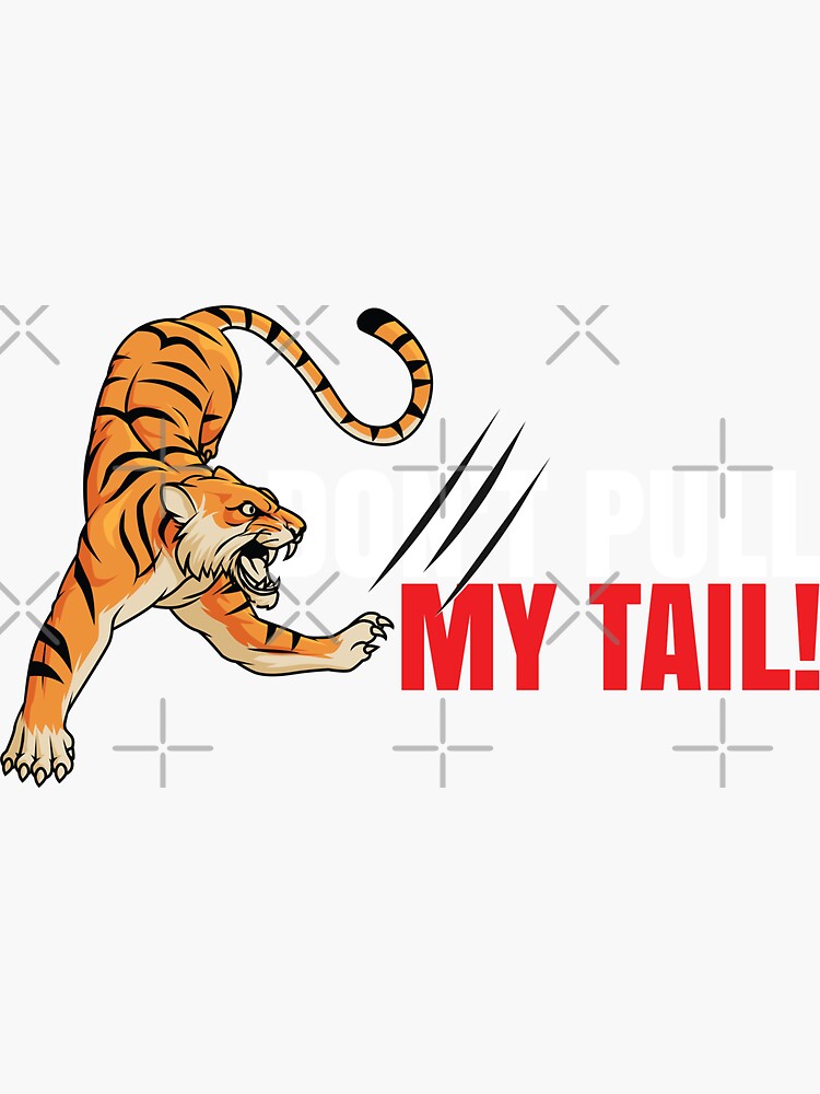 "Don't Pull My Tail!" Sticker for Sale by SagatoMishima | Redbubble