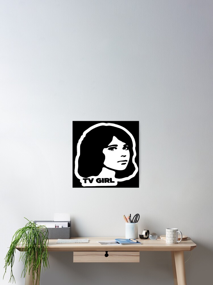 "tv girl" Poster for Sale by coolhandshake | Redbubble