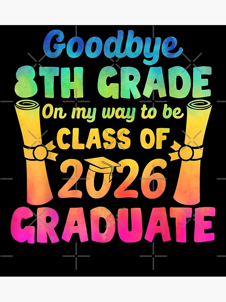 "Goodbye 8th Grade Class of 2026 2022 Grad Hello 9th Grade" Poster for ...