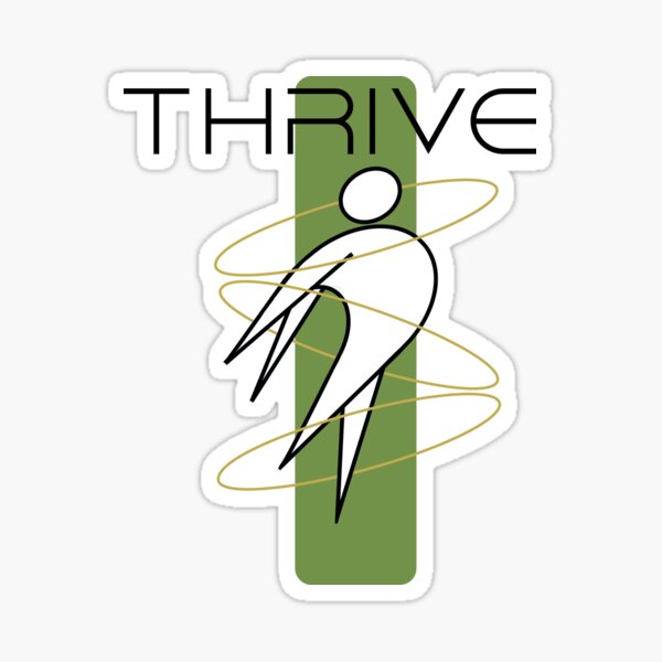 "THRIVE " Sticker for Sale by TheKAIZENPrjct | Redbubble