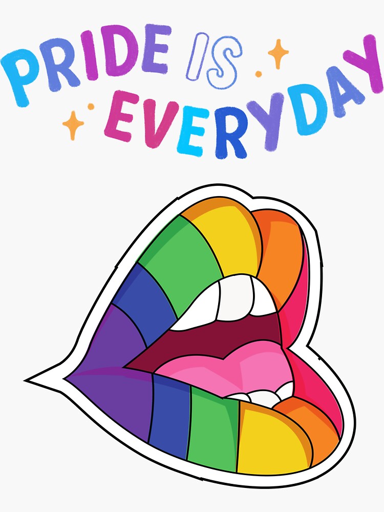 Lgbtq Pride Is Every Day Celebrate Pride Month Every Day Sticker