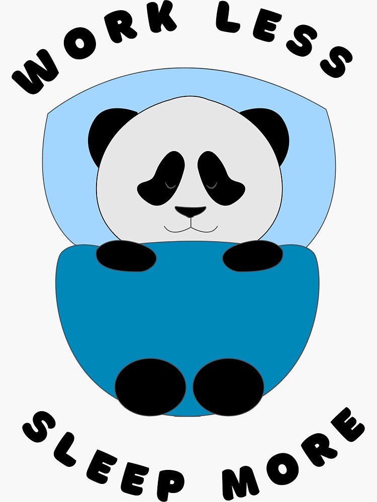 "Work Less Sleep More Panda Sleeping" Sticker for Sale by KittyFu ...