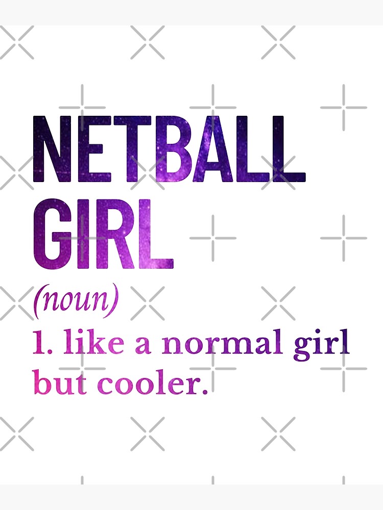 "funny netball girl quote - Netball Girl Definition" Poster by SkiniB ...