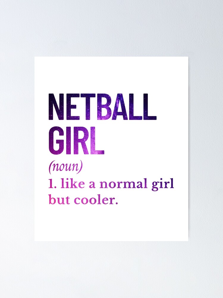 "funny netball girl quote - Netball Girl Definition" Poster by SkiniB ...