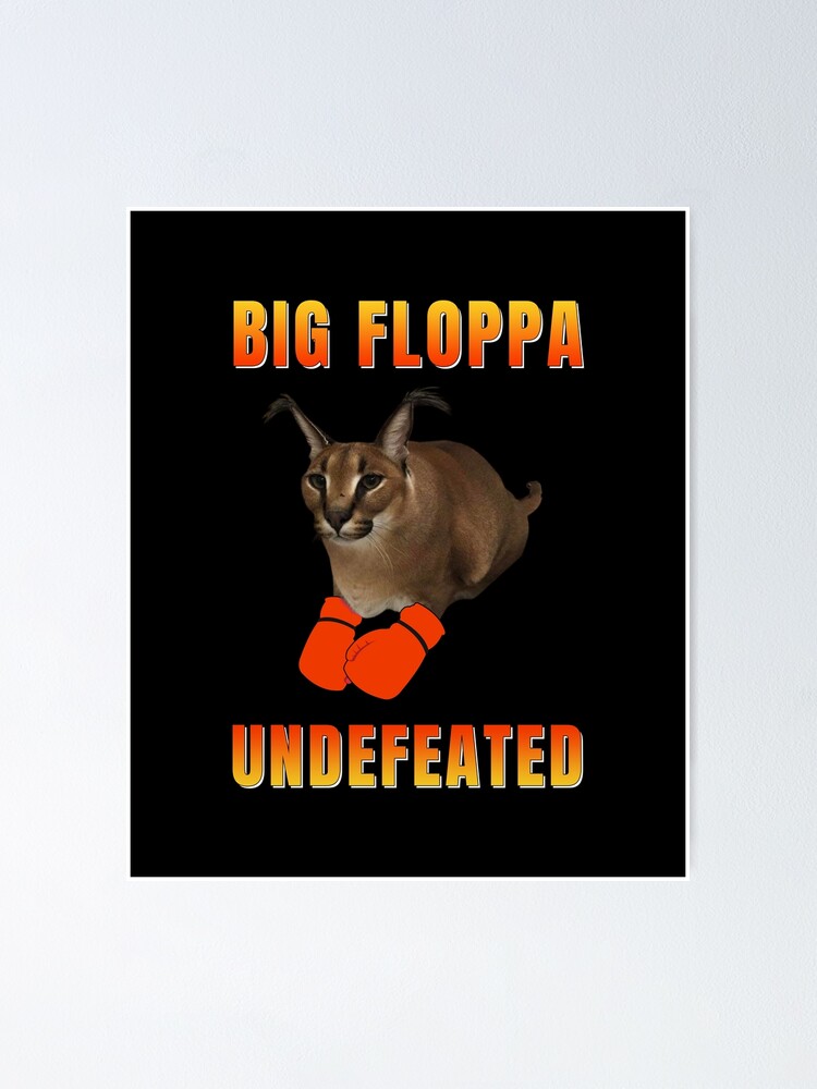 "Big Floppa Undefeated Champion, Meme Boxer Cat" Poster for Sale by ...