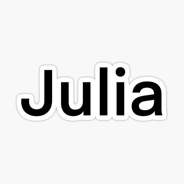 "Name julia " Sticker for Sale by myrtjuhh | Redbubble