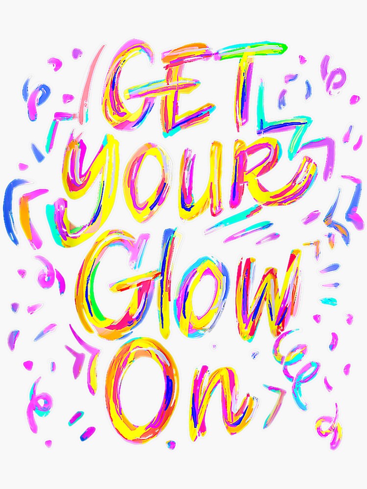 "Let Glow Crazy Glow Party 80s Retro Costume Party Lover " Sticker by ...