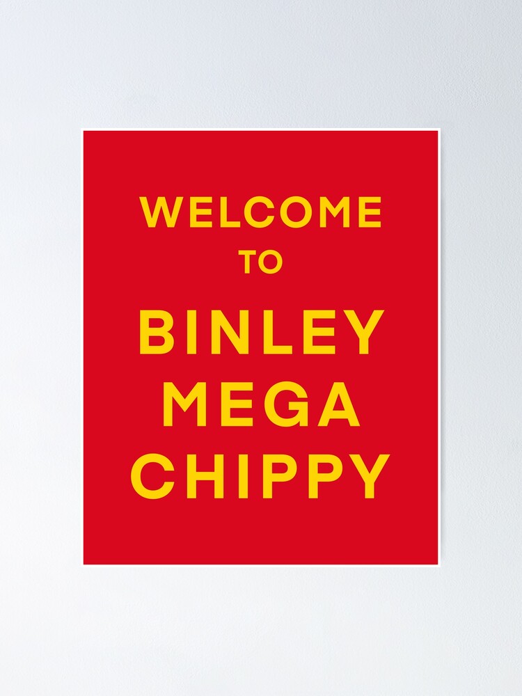 "Welcome to Binley Mega Chippy" Poster for Sale by thebcarts | Redbubble