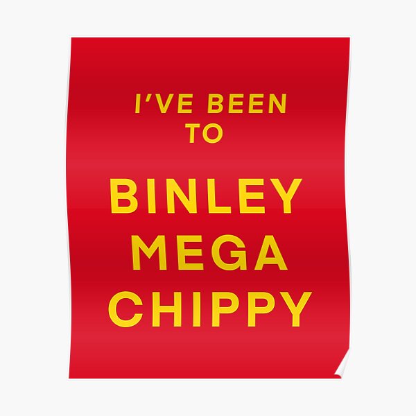 "I’ve been to Binley Mega Chippy" Poster by thebcarts | Redbubble