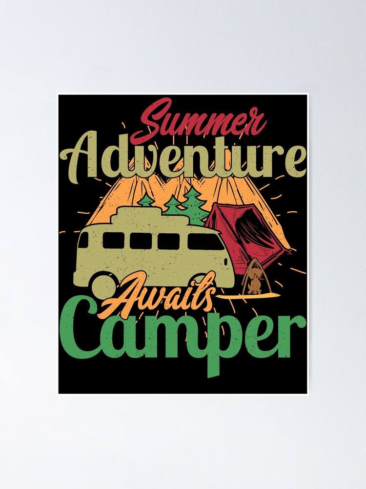 "Summer Adventure Awaits Camper" Poster for Sale by GipsyAvenger ...