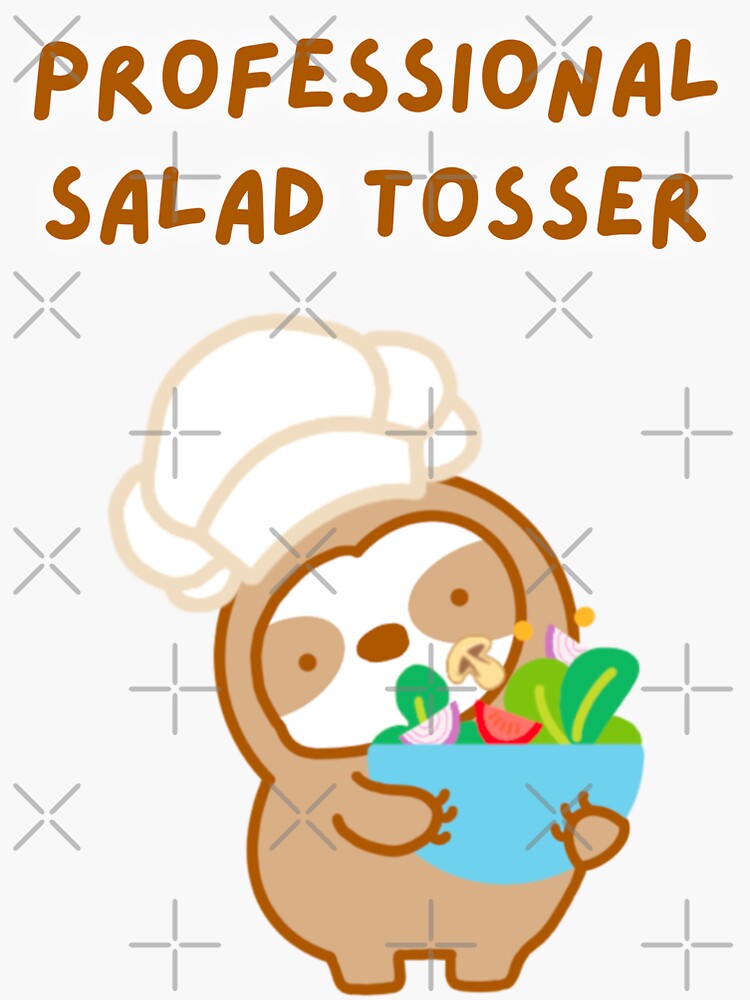 "Professional Salad Tosser Sloth " Sticker for Sale by theslothinme ...