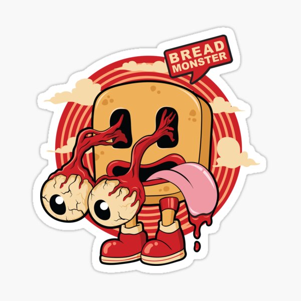 "Bread Monster" Sticker for Sale by RustyMachine | Redbubble