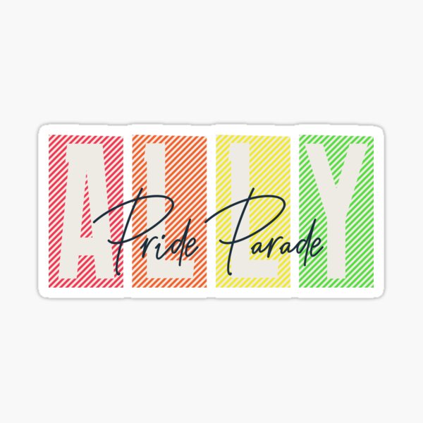 "ALLY | Pride Parade" Sticker by USSNile | Redbubble