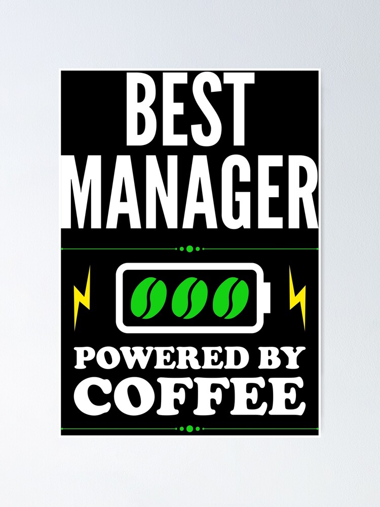"Best Manager Powered By Coffee for Manager" Poster for Sale by SVPOD ...