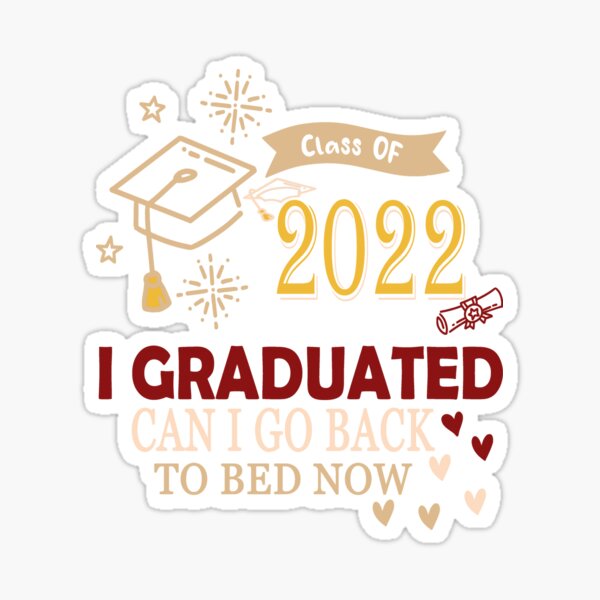 "GRADUATION CLASS OF 2022" Sticker by saaddanger | Redbubble
