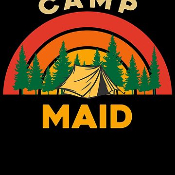 "Camp Maid" Poster for Sale by sleeksy | Redbubble