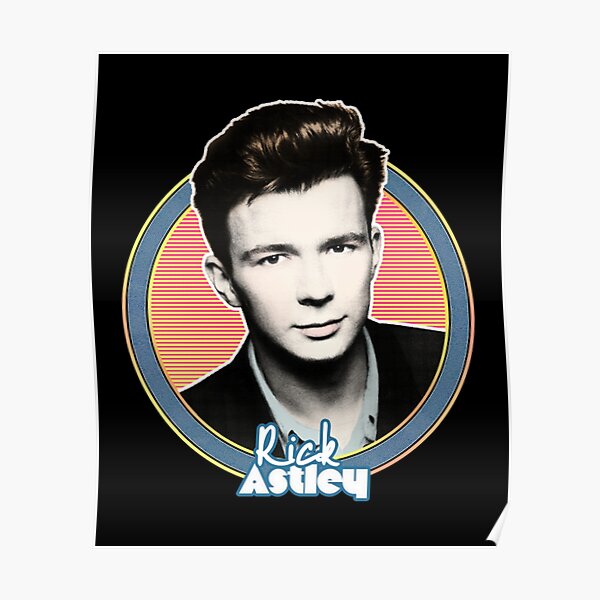 "Rick Astley" Poster for Sale by jeffatowers | Redbubble
