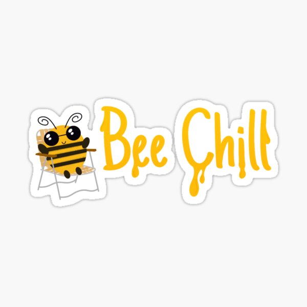 "Bee-Chill Shirt" Sticker for Sale by Bee-Chill | Redbubble