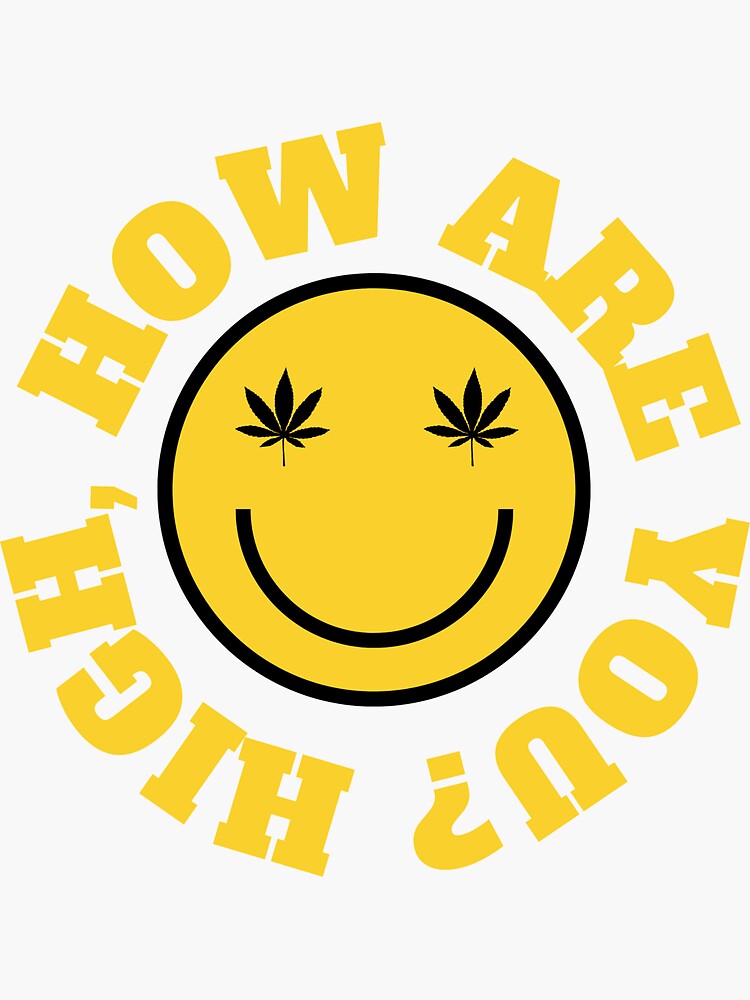 "High, How Are You?" Sticker for Sale by ThrivingDesign | Redbubble