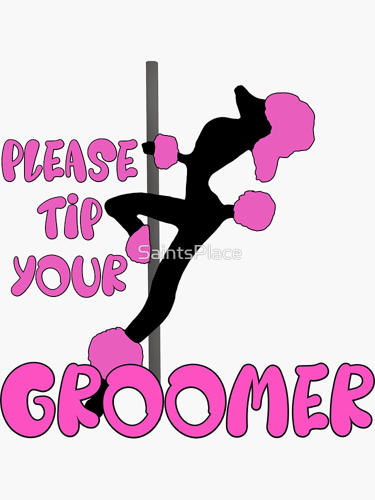 "Tip your groomer pink" Sticker for Sale by SaintsPlace | Redbubble