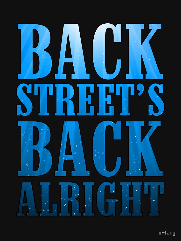 "Backstreet's Back Alright! Racerback" T-shirt for Sale by eFfany ...