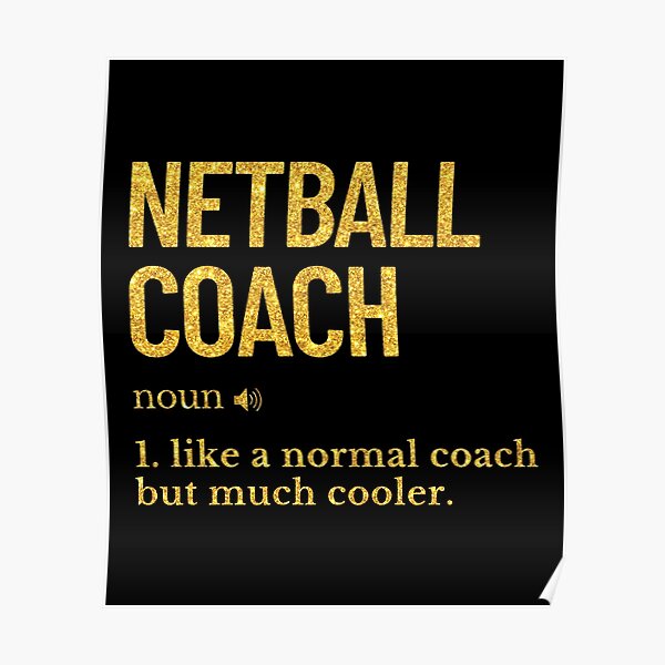 "funny netball coach quote - Netball Coach Funny Definition" Poster for ...