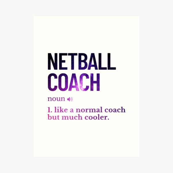 "funny netball coach quote - Netball Coach Funny Definition design" Art ...