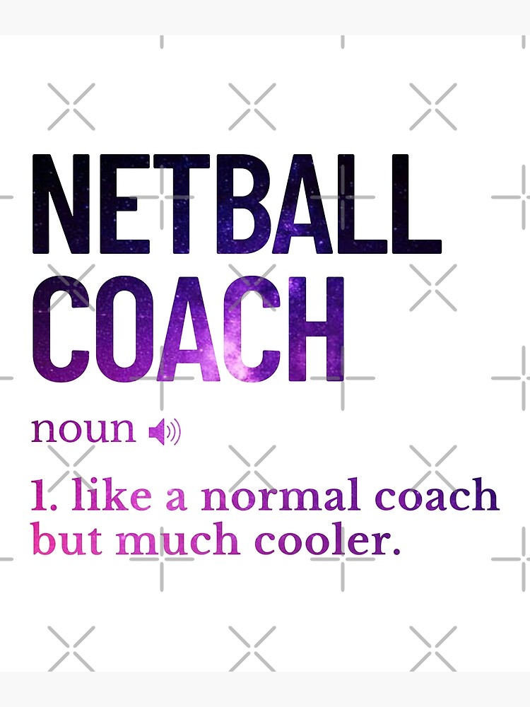 "funny netball coach quote - Netball Coach Funny Definition design" Art ...