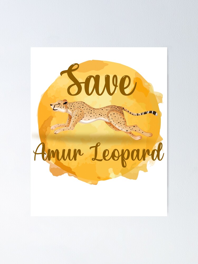 "Save Amur Leopard" Poster for Sale by ErmessThiings | Redbubble