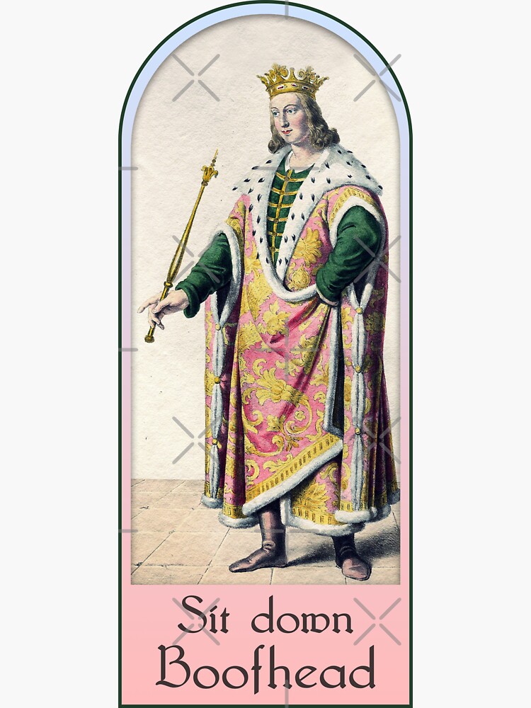 "Sit Down Boofhead" Sticker for Sale by TheHouseMaster | Redbubble