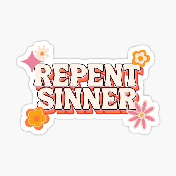 "Repent Sinner" Sticker for Sale by wordsup | Redbubble