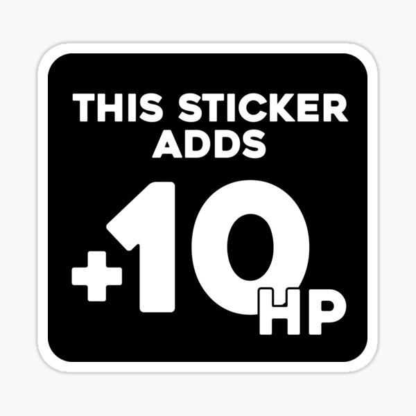 "This Adds 10 HP" Sticker for Sale by stickersworld31 | Redbubble