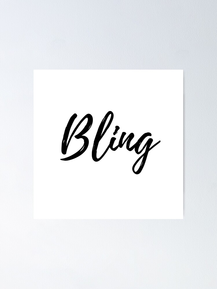 "Bling Bling" Poster for Sale by ActionFocus | Redbubble