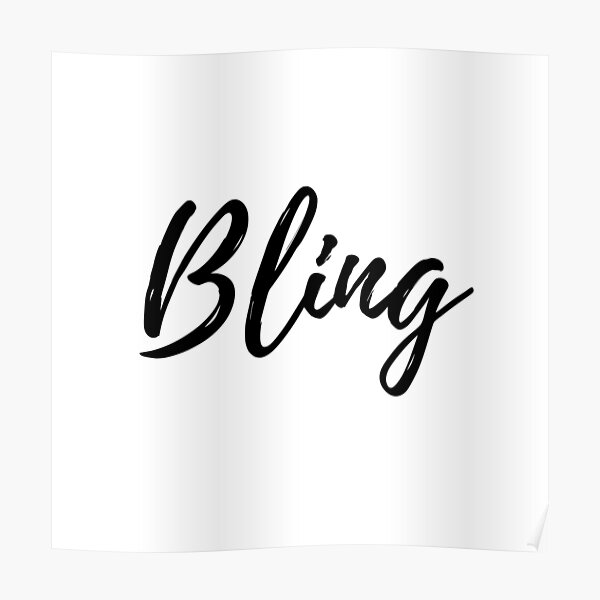 "Bling Bling" Poster for Sale by ActionFocus | Redbubble