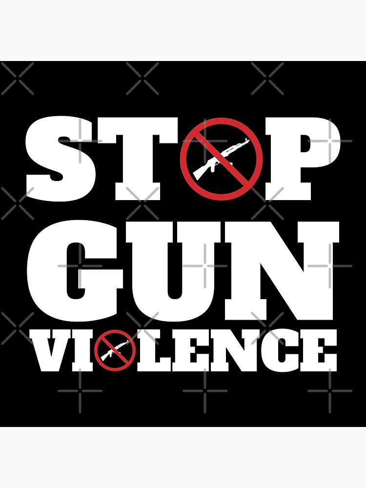"Stop Gun Violence" Poster for Sale by dennystee | Redbubble