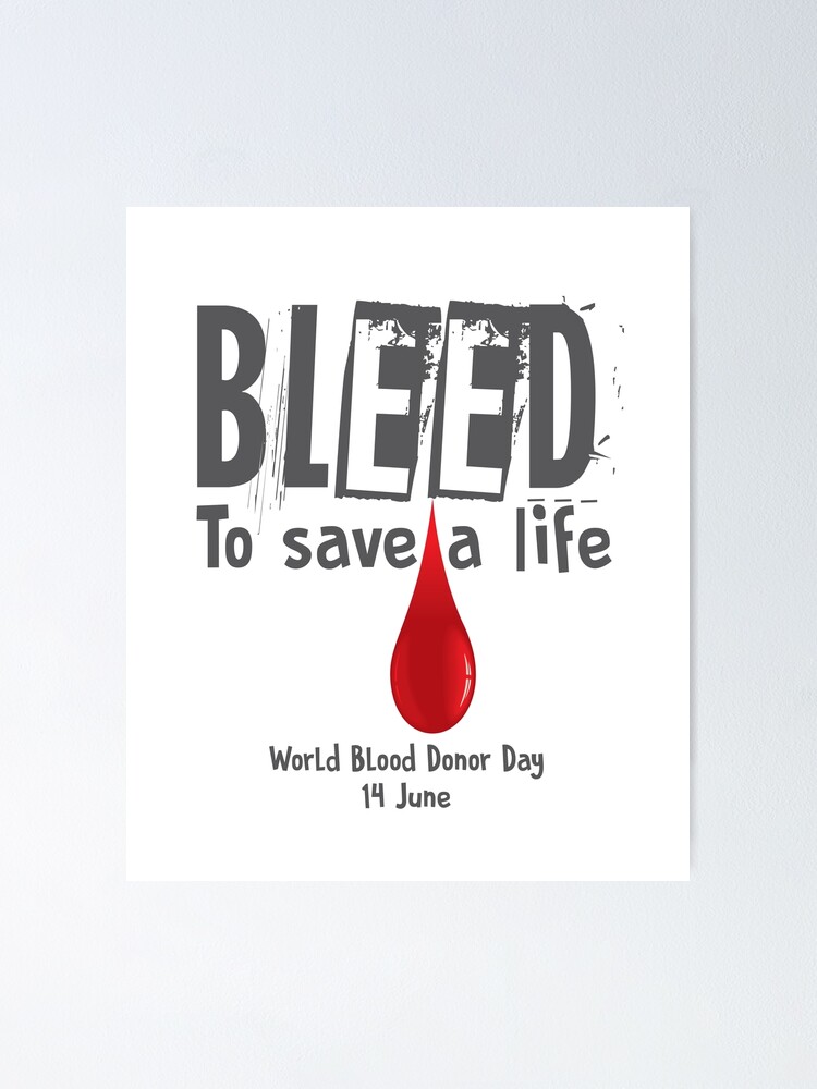 "Bleed To Save A Life - World Blood Donor Day Organ Donor Blood ...