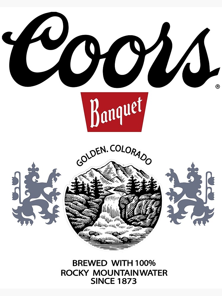 "Coors Banquet, Coors Rodeo, King of beers Bud" Poster for Sale by ...