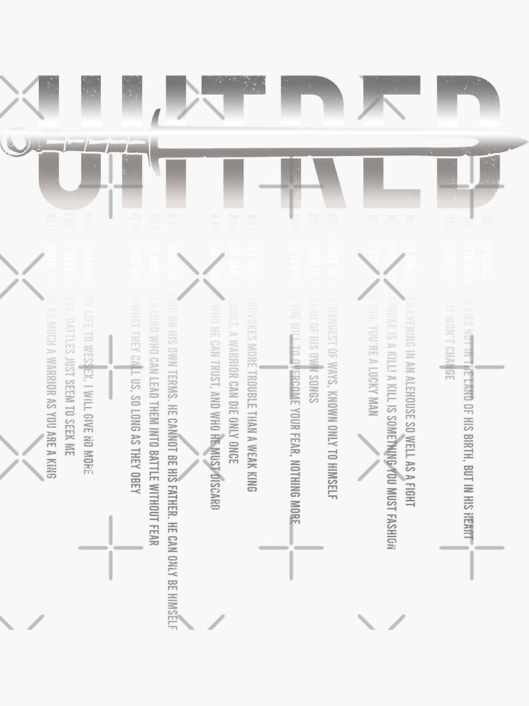 "Uhtred Sword - The Last Kingdom Quotes" Sticker for Sale by Alex ...