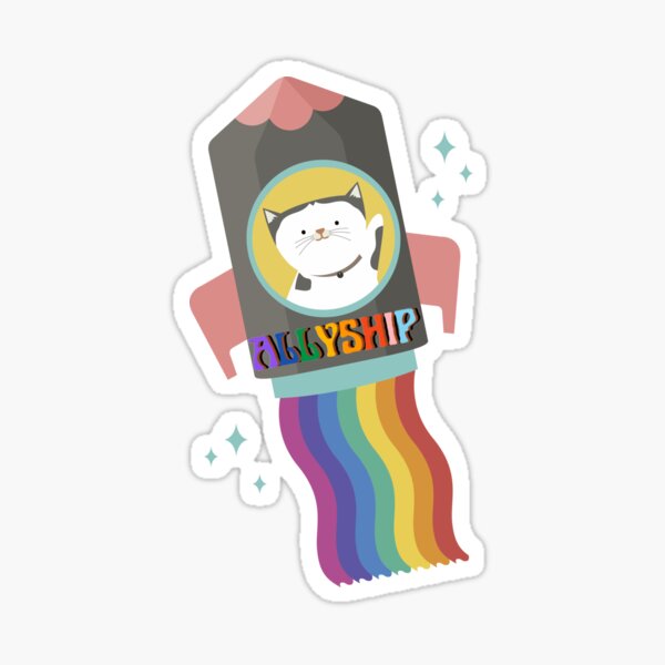 "Ally Cat in Allyship, Spaceship shooting rainbow" Sticker for Sale by ...