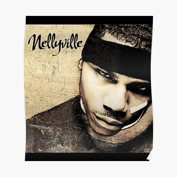 "Derrty Entertainment Nellyville Album By Nelly " Poster for Sale by ...