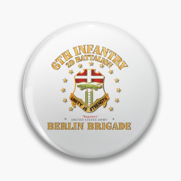 "Army - 2nd Battalion 6th Infantry - Berlin Brigade" Pin for Sale by ...