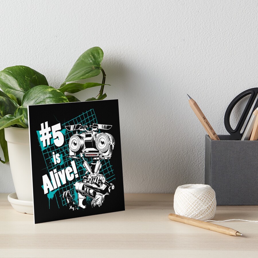 "Number 5 is Alive!" Art Board Print by MeFO | Redbubble