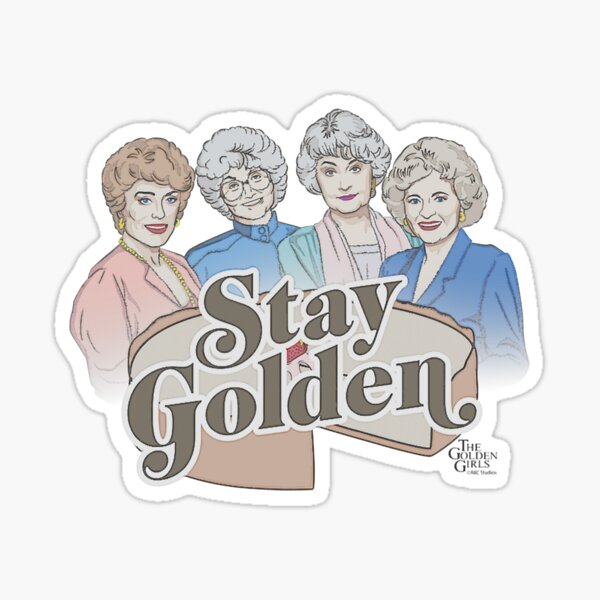 The Golden Girls Stay Golden Cheesecake Sticker By Bravalisise Redbubble