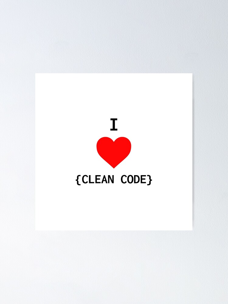 "I Love Clean Code - Red Heart" Poster by lukassfr | Redbubble