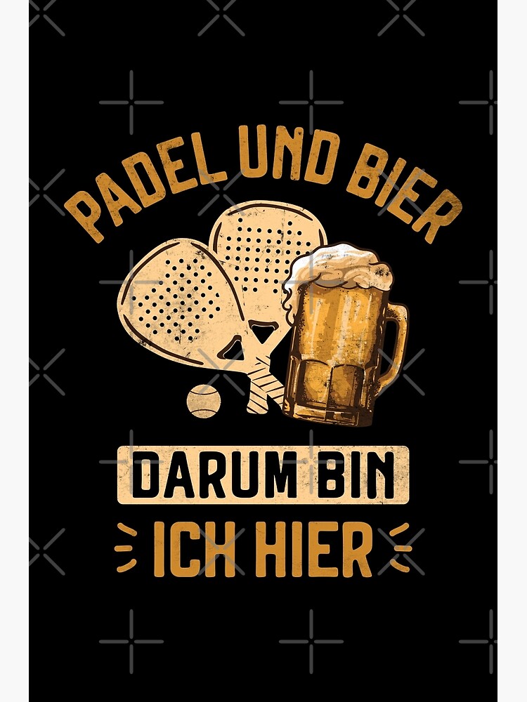 "Padel and Beer That’s Why I’m Here Funny Padel for beer lovers padel ...